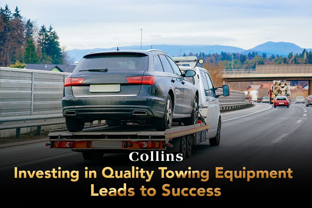 Investing in Quality Towing Equipment Leads to Success – Collins Dollies